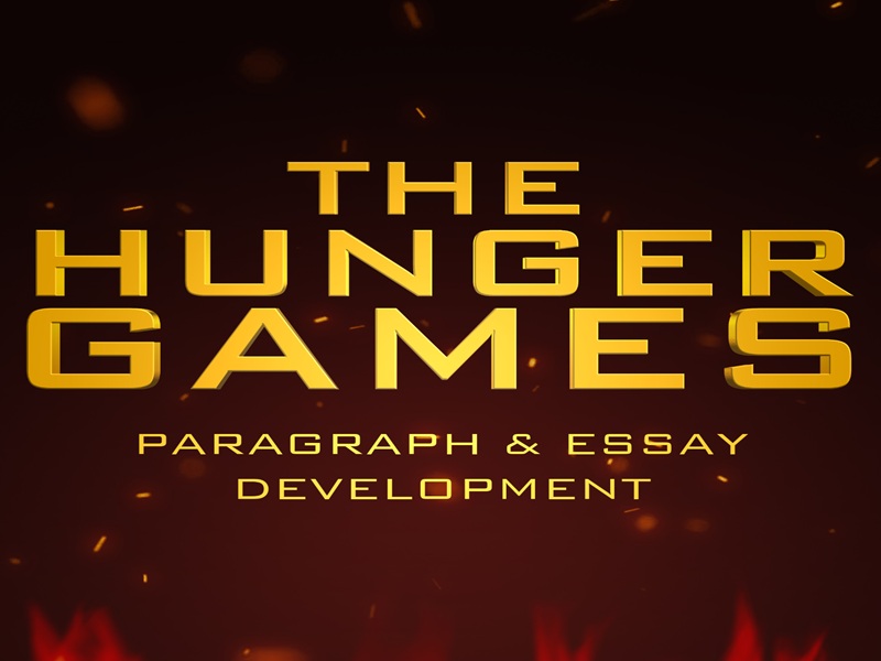 Paragraph & Essay Development for The Hunger Games - Literary Module ...