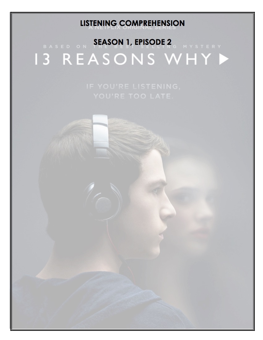 Listening Comprehension - 13 Reasons Why 1x02 | Teaching Resources