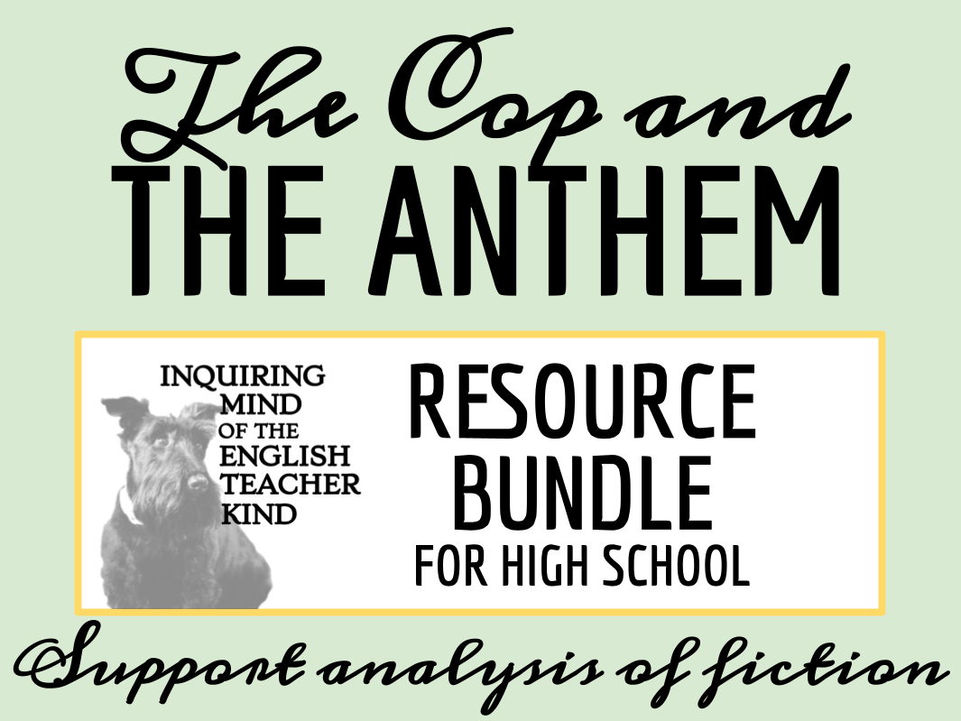 “The Cop and the Anthem” by O. Henry Quiz and Close Reading Bundle ...