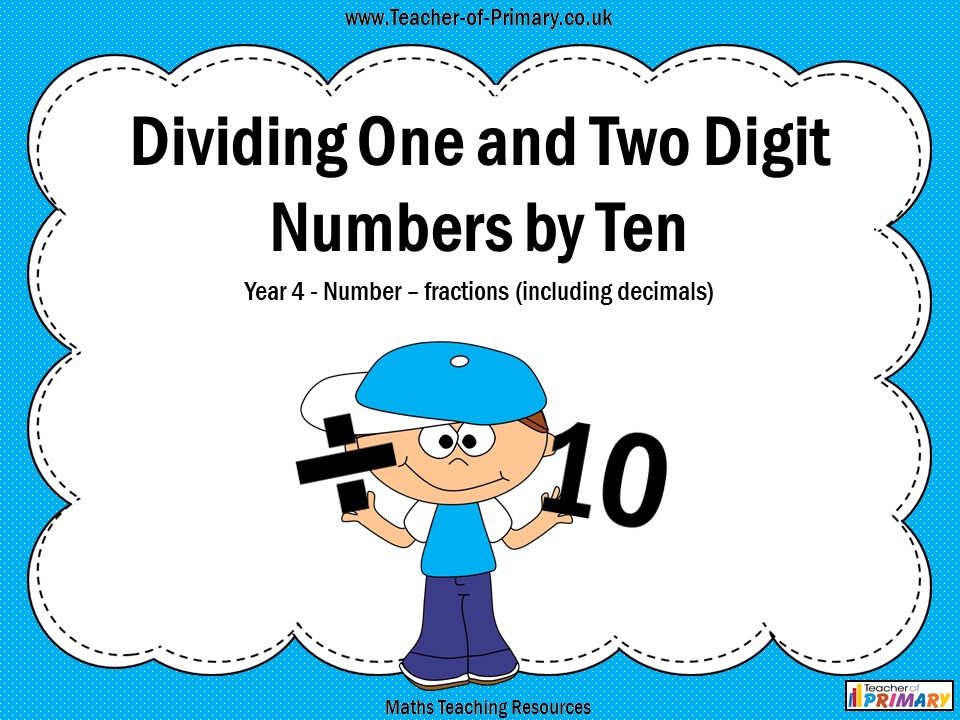 Dividing One And Two Digit Numbers By Ten Year 4 Teaching Resources