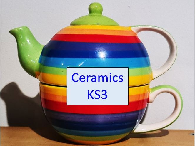Ceramics ~ KS3 ~ Year 8 | Teaching Resources Ceramics ~ KS3 ~ Year 8 | Teaching Resources
