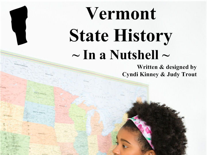 Vermont State History In a Nutshell | Teaching Resources