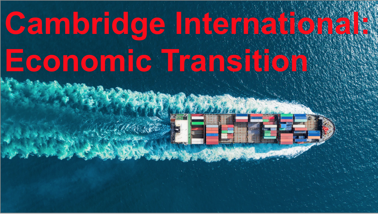Economic Transition Cambridge International | Teaching Resources