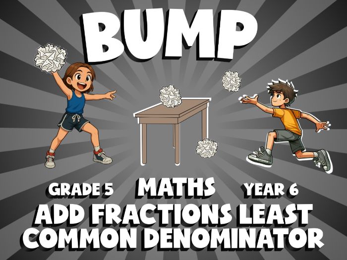 Add Fractions Least Common Denominator BUMP Maths Game | No-Prep Year 6 ...