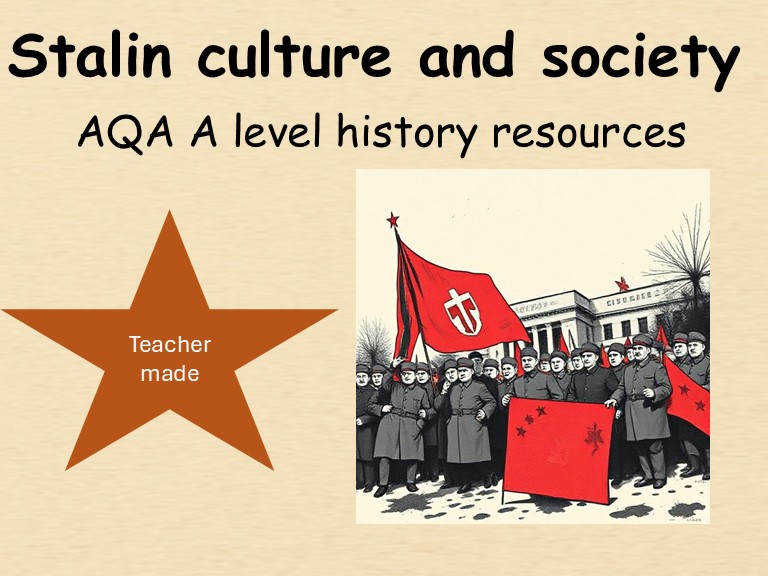 Stalin - culture and society 1929-1941 | Teaching Resources