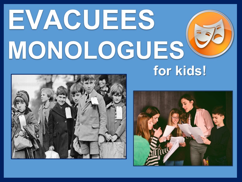 Evacuee monologues for kids | Teaching Resources
