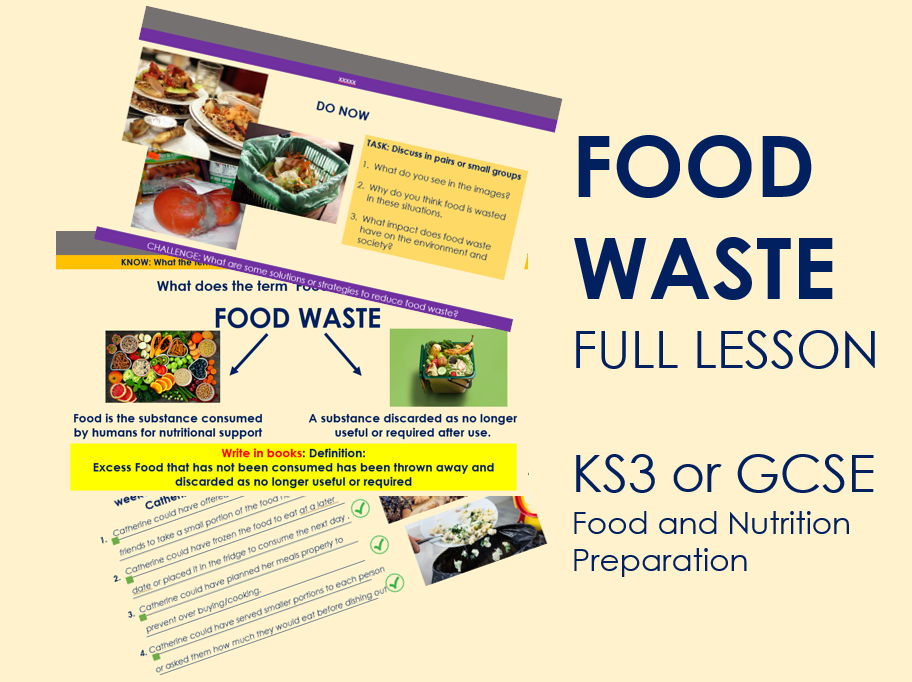 KS3 or KS4 Food and Nutrition Preparation: Food Waste | Teaching Resources