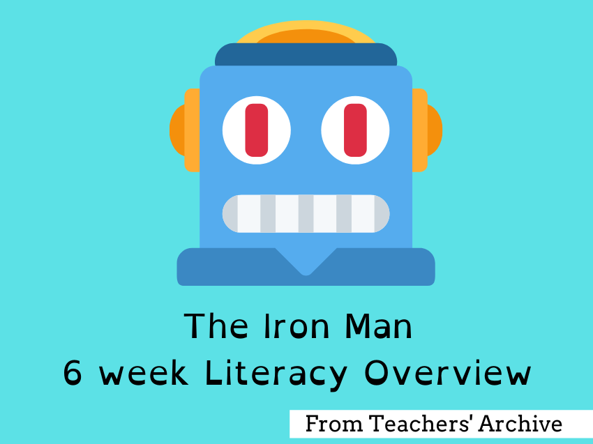 The Iron Man. Full half term literacy inc planning and resources ...