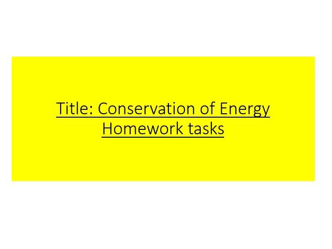 Conservation of Energy - Homework Tasks | Teaching Resources
