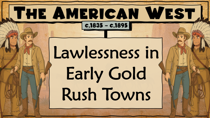 Gold Rush & Lawlessness - American West - GCSE History Edexcel - Lesson ...