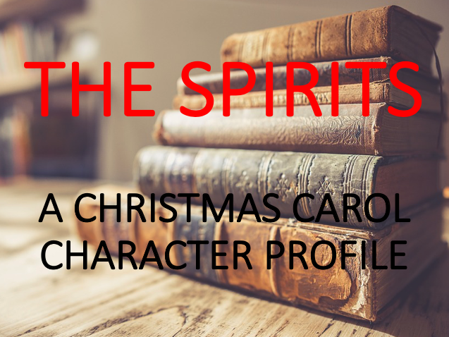 A Christmas Carol - The Spirits Character Profile | Teaching Resources