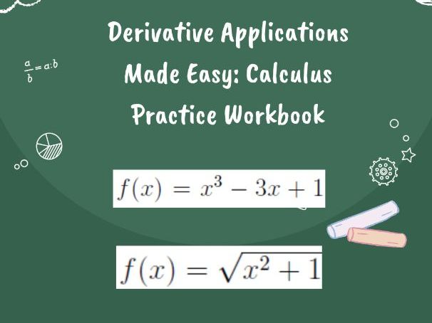 Derivative Applications Made Easy: Calculus Practice Workbook ...