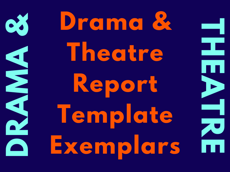 Drama Theatre Report Examples And Templates Report Writing 