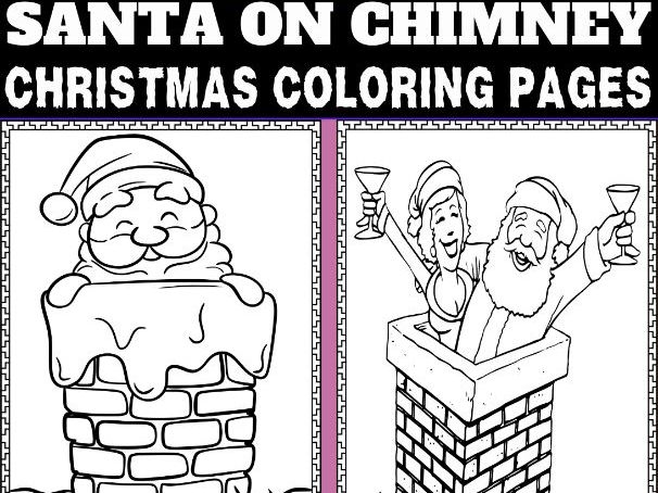 Santa on the Chimney Coloring Pages | 30 Christmas Printable Activities ...