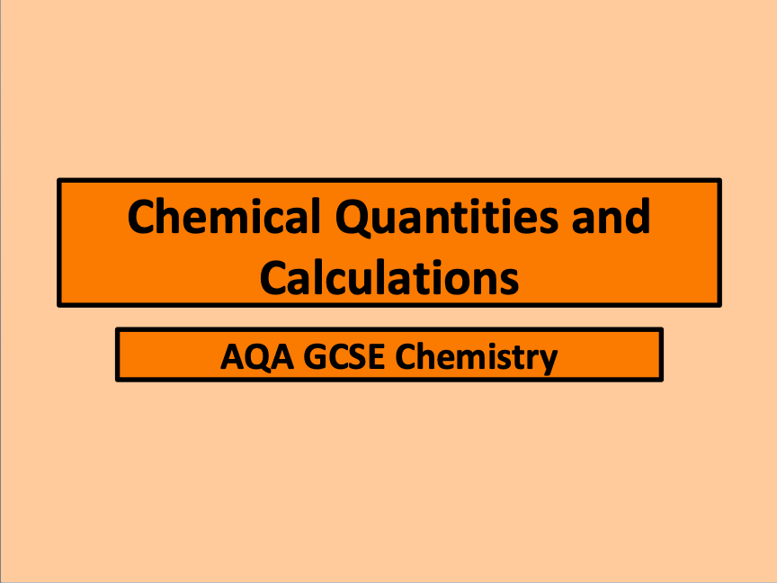 AQA Chemical Quantities and Calculations | Teaching Resources