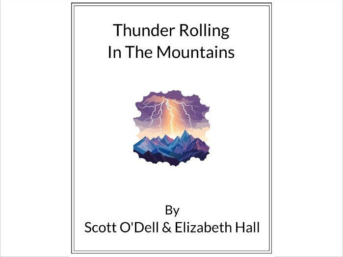 Thunder Rolling In The Mountains by Scott O'Dell & E. Hall - (Lesson ...