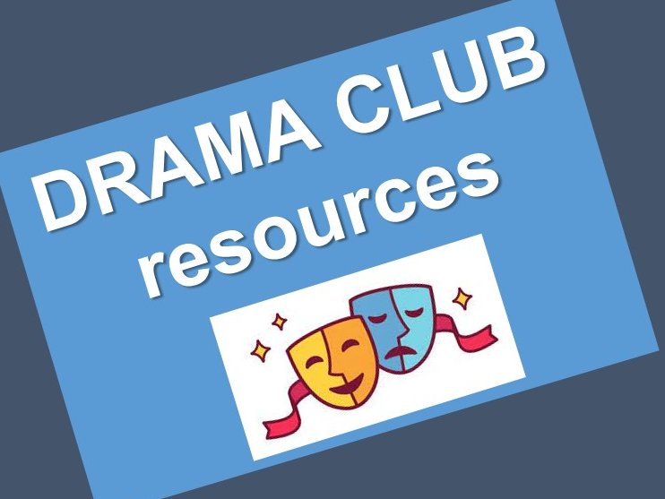 Drama Club resources | Teaching Resources