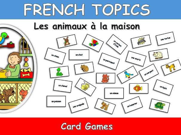 FRENCH TOPICS: LES ANIMAUX A LA MAISON-GAMES BUNDLE | Teaching Resources