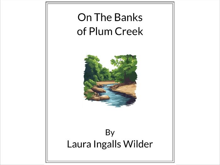 On the Banks of Plum Creek by Laura Ingalls Wilder - (Lesson Plan ...