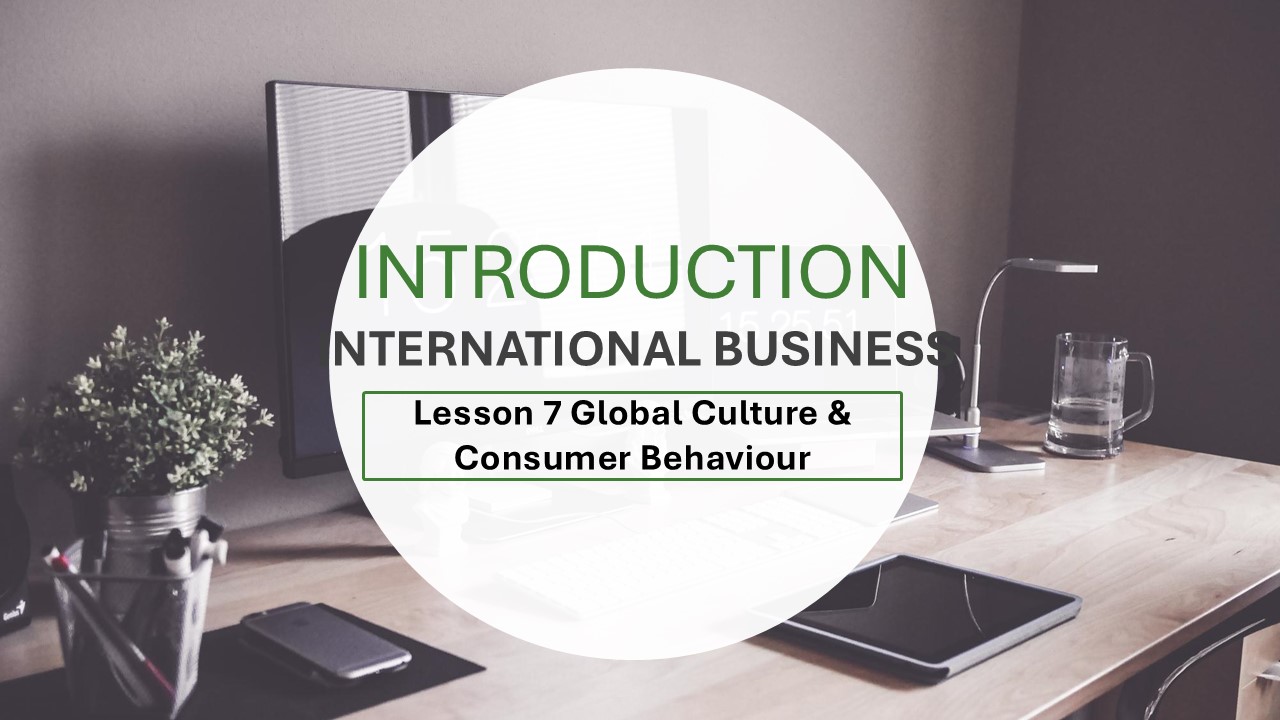 Introduction to International Business - Lesson 7 Global Culture ...
