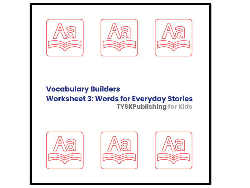Vocabulary Builders Worksheet 3: Words for Everyday Stories | Teaching ...
