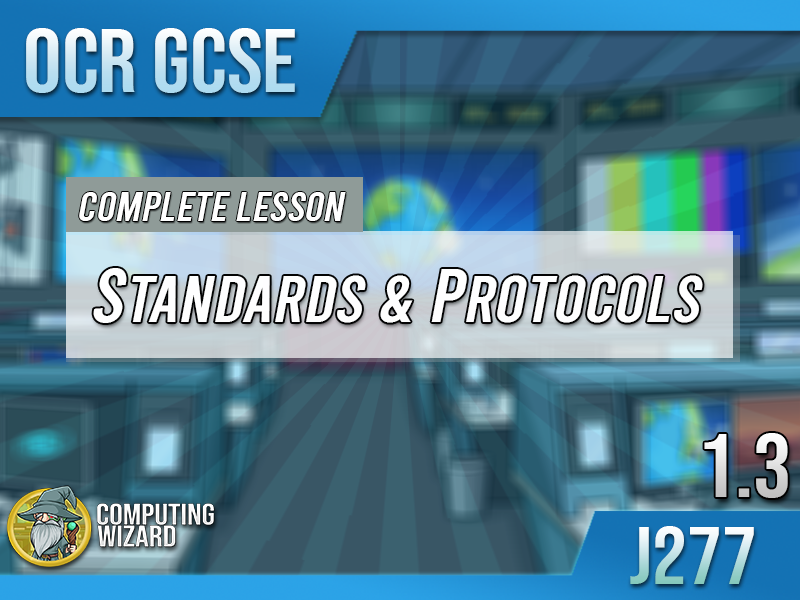 Standards & Network Protocols - OCR GCSE Lesson | Teaching Resources