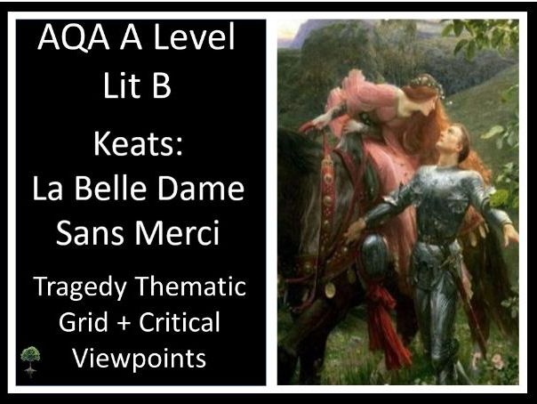 KEATS - La Belle Dame Sans Merci | Tragedy Thematic Grid | Critical ...