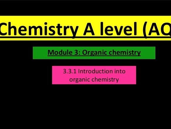 Introduction to organic chemistry (AS) (A level chemistry) | Teaching ...