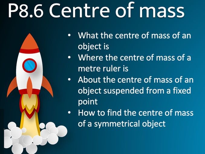P8.6 Centre of mass | Teaching Resources