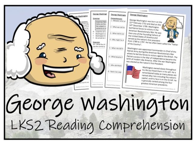 LKS2 History - George Washington Reading Comprehension & Biography ...