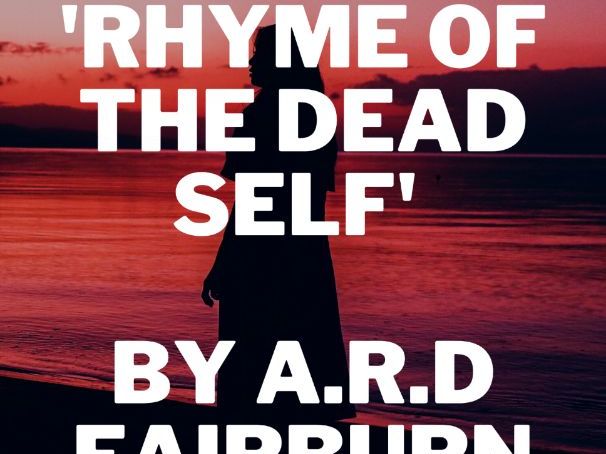 'Rhyme of the Dead Self' by A.R.D. Fairburn - Complete Study Guide ...