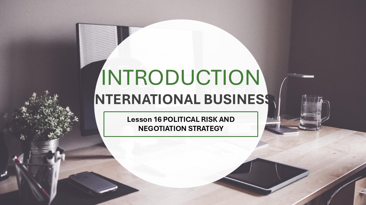 Introduction to International Business - Lesson 16 Political Risk ...