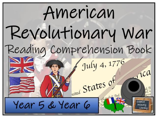 UKS2 History - American Revolutionary War Reading Comprehension ...