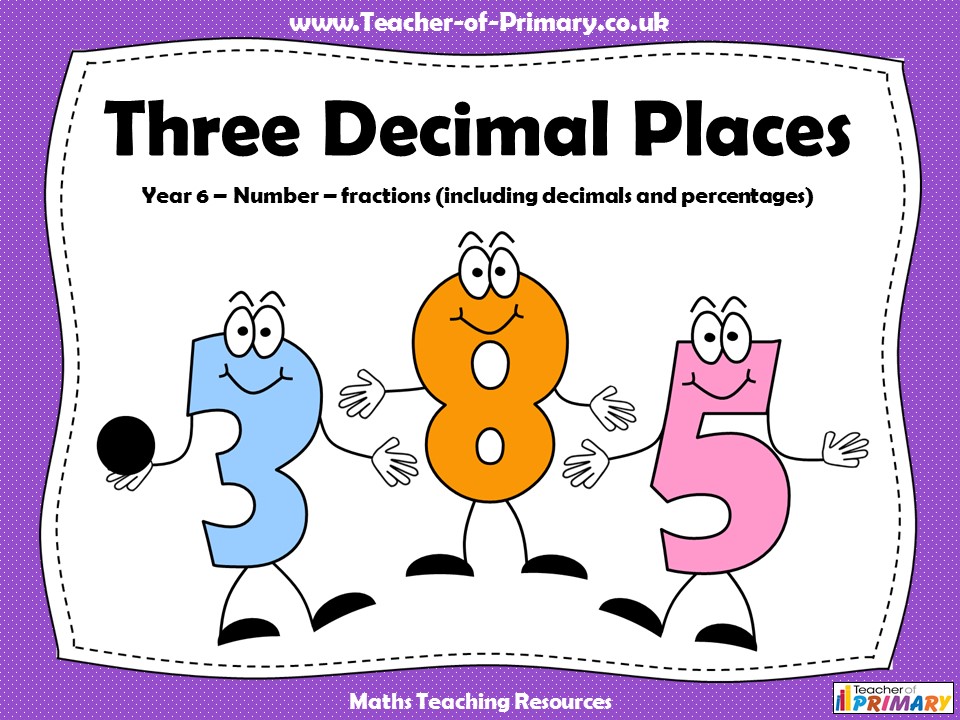 Three Decimal Places Year 6 Teaching Resources