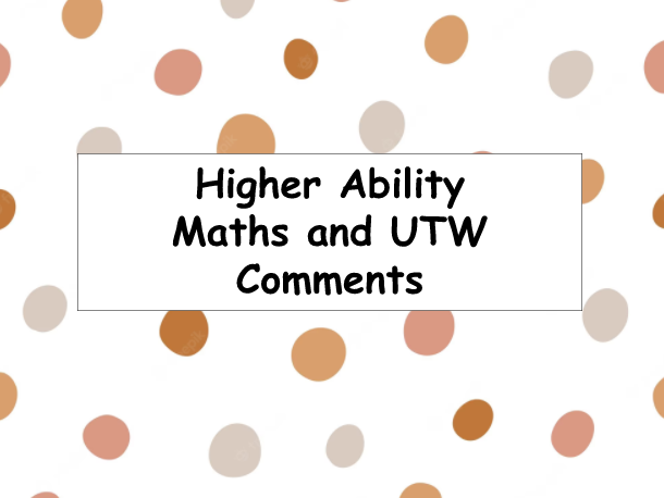 EYFS Higher Ability Maths and UTW/Science Report Comments EOY ...