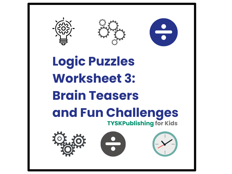 Logic Puzzles Worksheet 3: Brain Teasers and Fun Challenges | Teaching ...