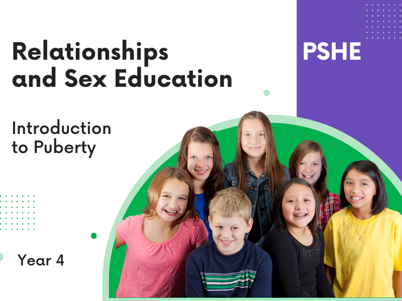 Relationships and Sex Education (RSE) - Year 4 - Introduction to Puberty | Teaching Resources