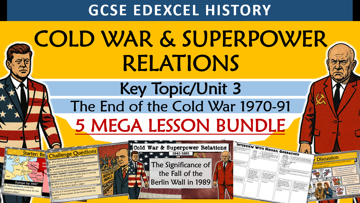 Cold War & Superpower Relations - Unit 3 Bundle - GCSE History Edexcel ...