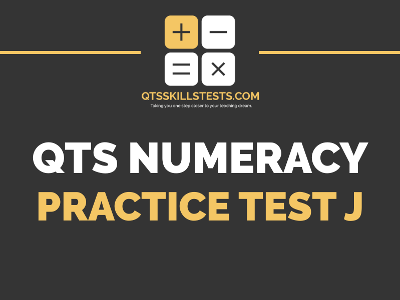 QTS Numeracy Skills Test Practice Test J Teaching Resources QTS Numeracy Skills Test Practice Test J Teaching Resources