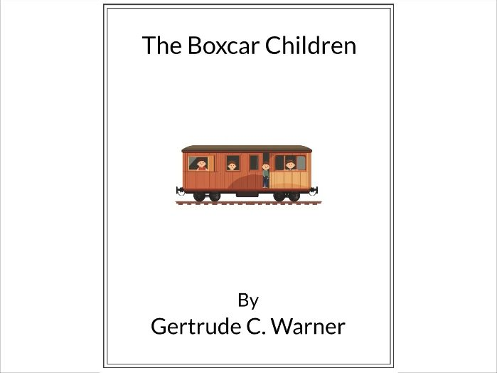 The Boxcar Children by Gertrude C. Warner * (Lesson Plan) | Teaching ...