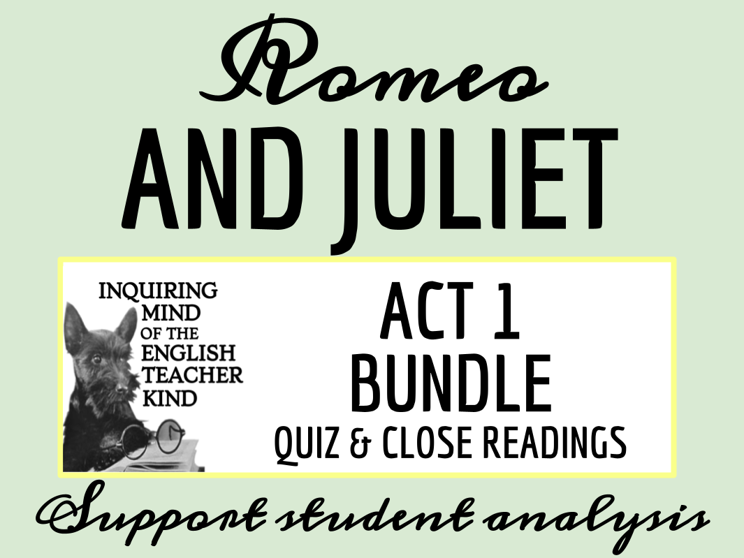 Romeo & Juliet Act 1 Quiz & Close Reading Bundle | Teaching Resources