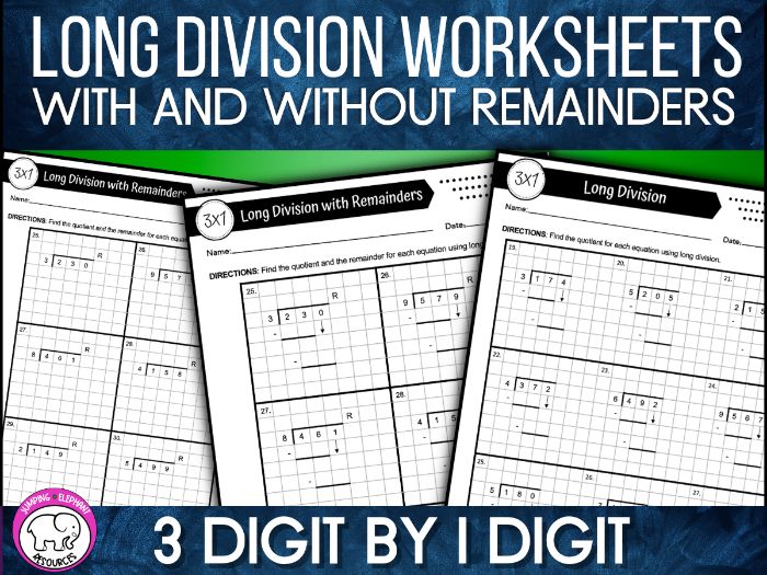 3 Digit By 1 Digit Long Division Worksheets With And Without Remainders