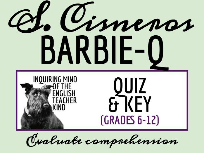 "Barbie-Q" by Sandra Cisneros Quiz and Key | Coming of Age Short Story ...