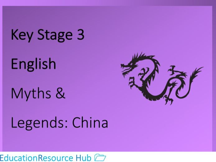 Full resources for ‘Key Stage 3: Poetry - Myths & Legends - China ...