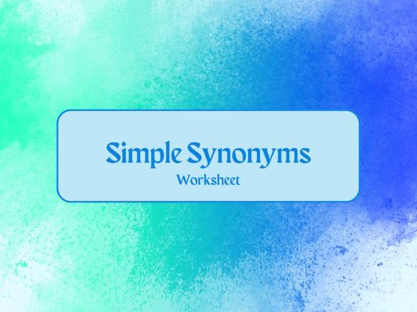 Simple Synonyms | Teaching Resources