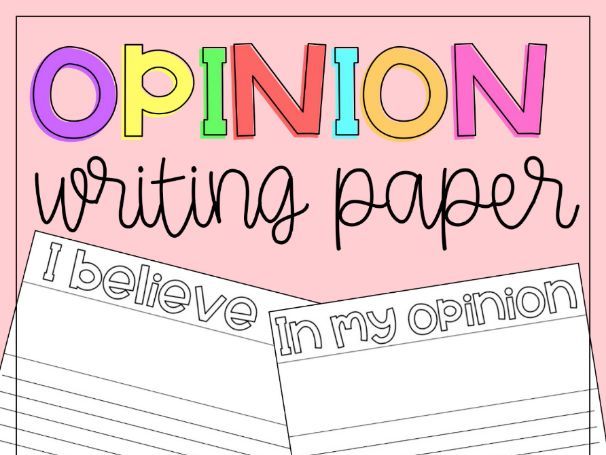 Persuasive Opinion Writing Paper Teaching Resources Persuasive Opinion Writing Paper Teaching Resources