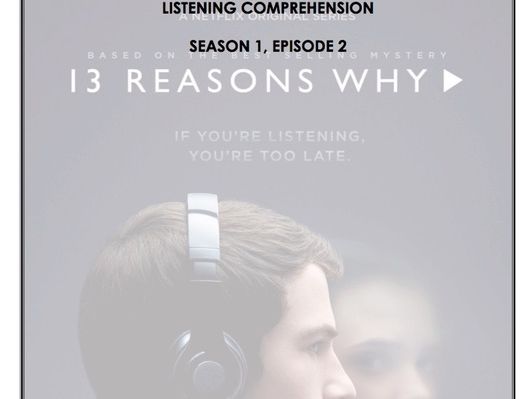 Listening Comprehension - 13 Reasons Why 1x02 | Teaching Resources