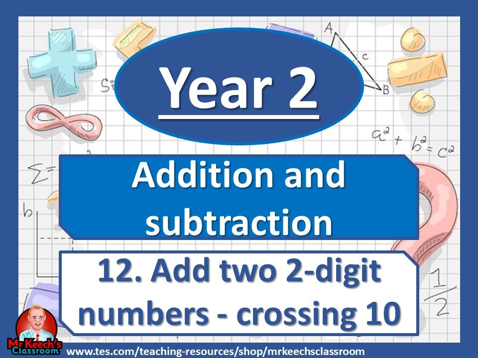 Year 2 Addition And Subtraction Add Two 2 digit Numbers Crossing 10 