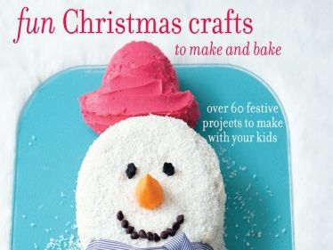 Fun Christmas Crafts to Make and Bake Over 60 Festive Projects to Make ...