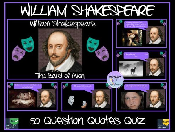 William Shakespeare: Quotes Quiz by Krazikas | Teaching Resources